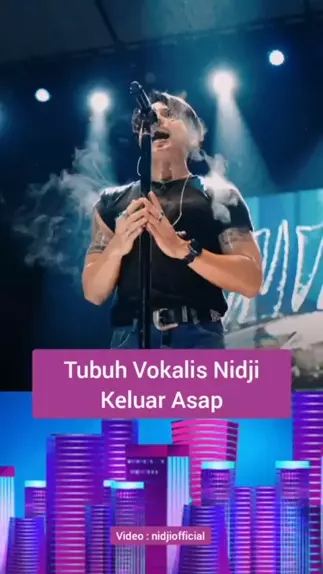 TUBUH VOKALIS NIDJI KELUAR ASAP ‼️